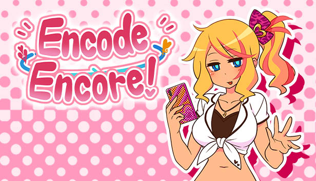 Encode Encore! | Shiravune